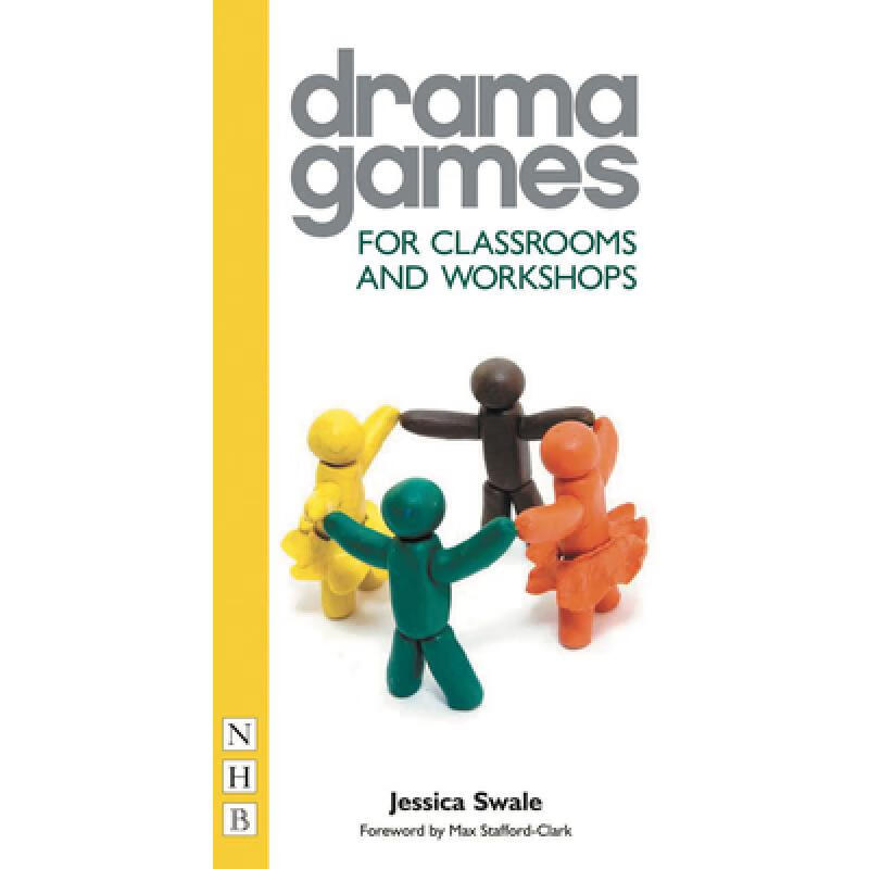 Drama Games: For Classrooms and Workshops
