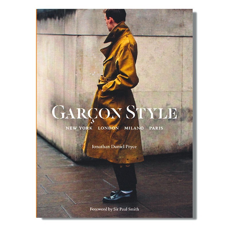 现货 签名版 Garcon Style: New York, London, Milano, Paris 男装街拍 街头风格 复古发现 深入纽约、伦敦、米兰和巴黎 英文原版