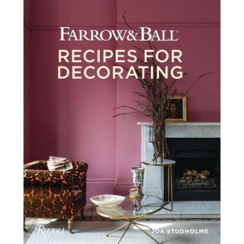 Farrow and Ball: Recipes for Decorating 英文原版