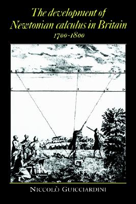 The Development of Newtonian Calculus in Britain, 1700–1800