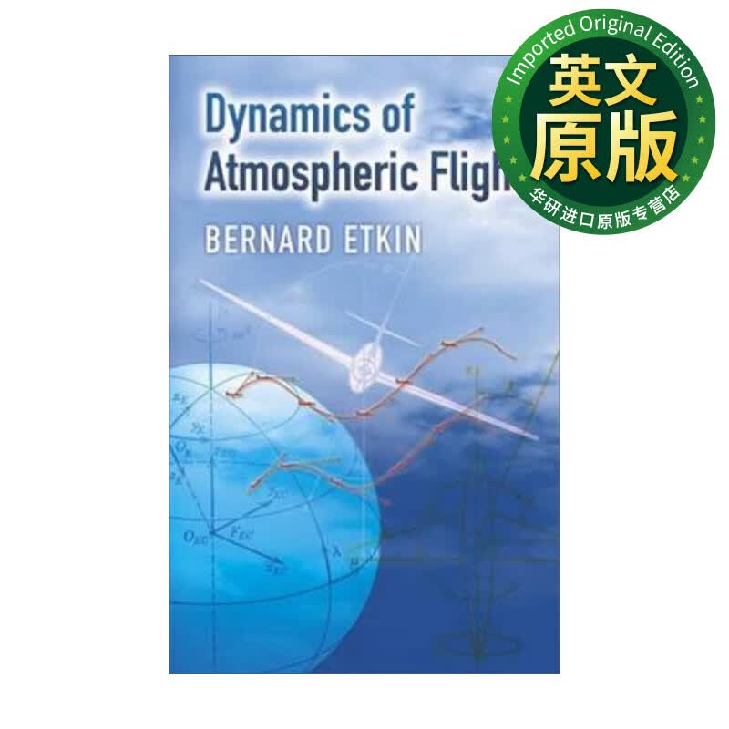 大气层飞行动力学 英文原版 Dynamics of Atmospheric Flight Bernard Etkin 英文版