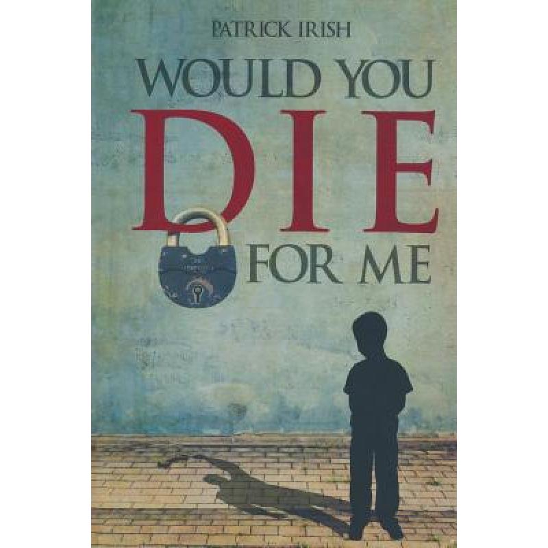 Would You Die for Me