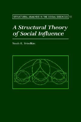 A Structural Theory of Social Influence