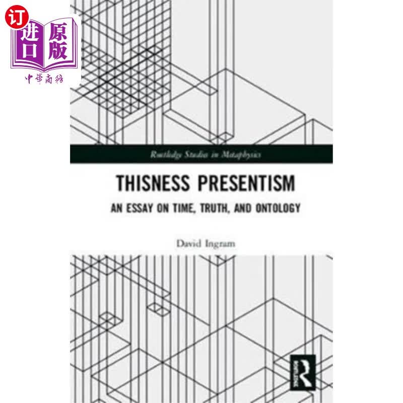 海外直订Thisness Presentism 这一个现代主义