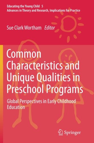 Common Characteristics and Unique Qualities in Preschool Programs