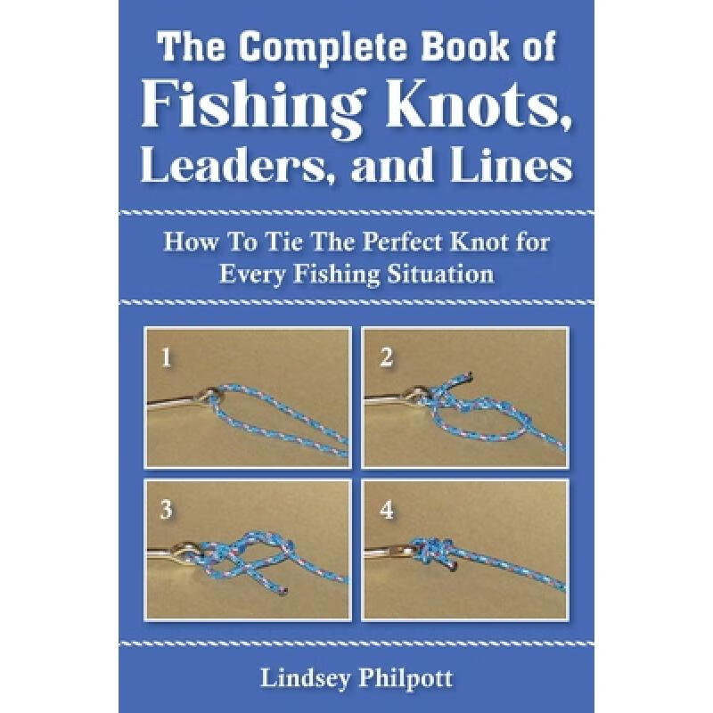 Complete Book of Fishing Knots, Leaders, and...