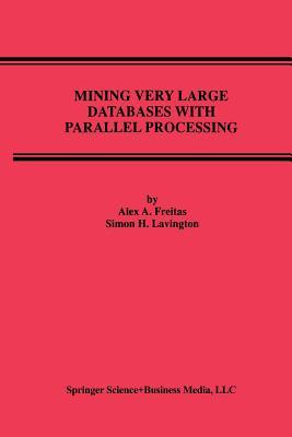 Mining Very Large Databases with Parallel Proces