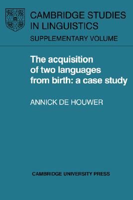 The Acquisition of Two Languages from Birth