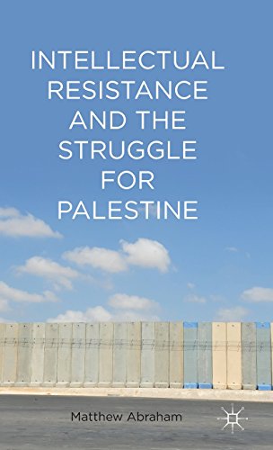 Intellectual Resistance and the Struggle for Palestine