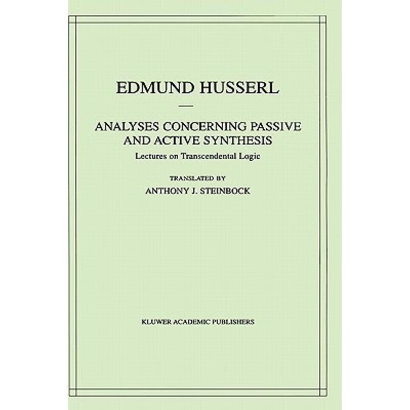 Analyses Concerning Passive and Active Synthesis : Lectures on Transcendental Logic