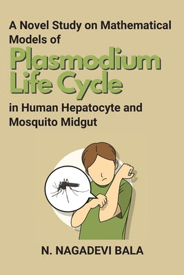 A Novel Study on Mathematical Models of Plasmodium Life Cycle in Human Hepatocyte and