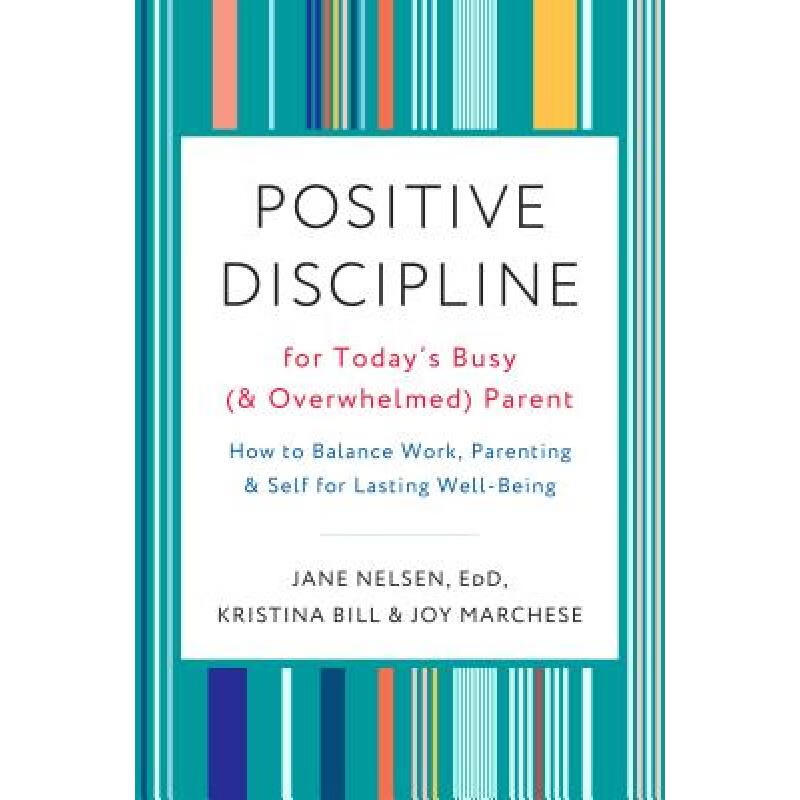 Positive Discipline for Today's Busy (and Ov...