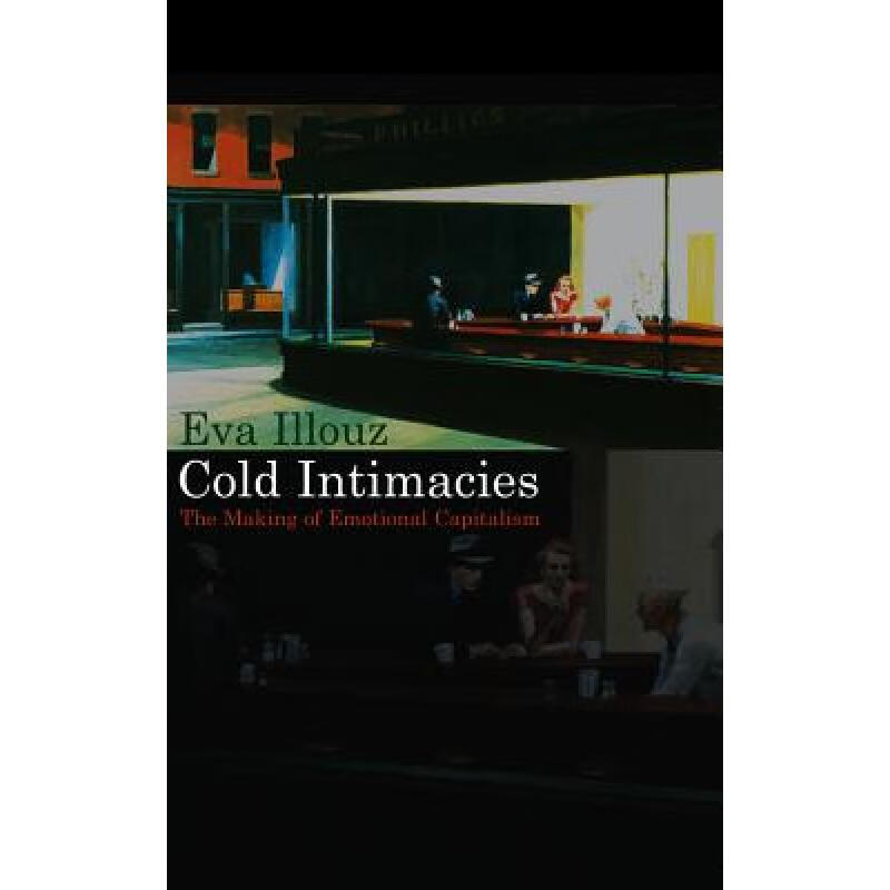 Cold Intimacies - The Making Of Emotional Ca...