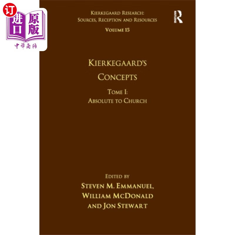海外直订Volume 15, Tome I: Kierkegaard's Concepts 第15卷，第一卷:克尔凯郭尔的概念