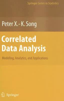 Correlated Data Analysis: Modeling, Analytics, and Applications