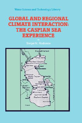 Global and Regional Climate Interaction: The Caspian Sea Experience