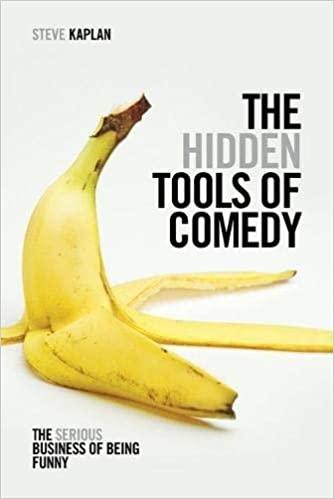 The Hidden Tools of Comedy: The Serious Busines
