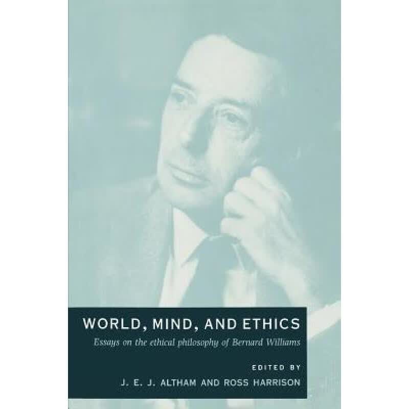 World, Mind, and Ethics: Essays on the Ethic...