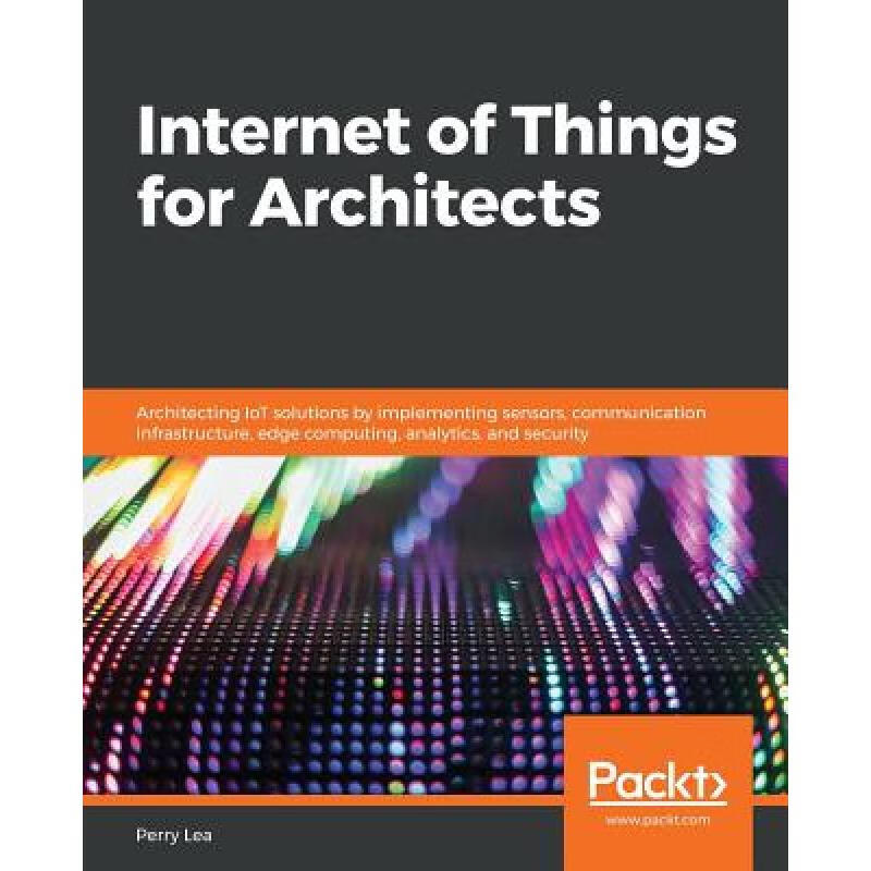 Internet of Things for Architects: Architect...