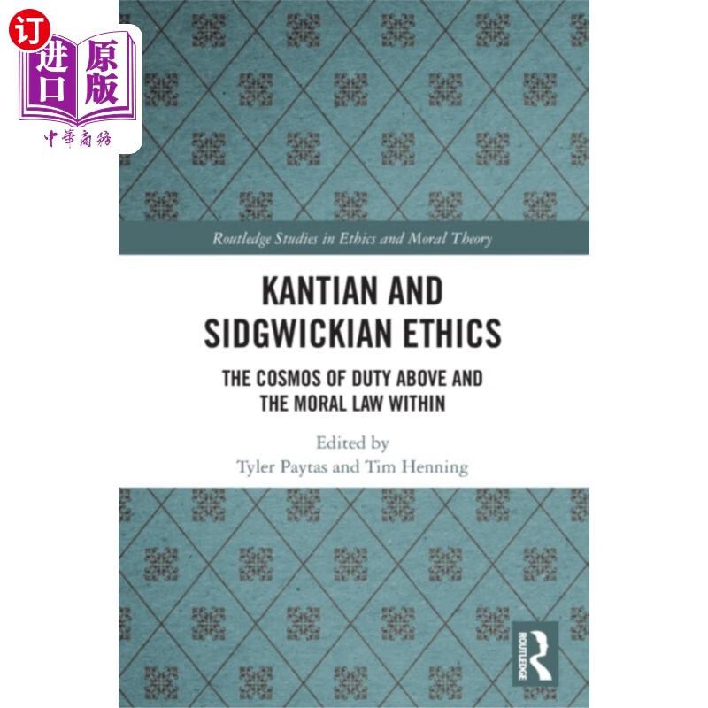 海外直订Kantian and Sidgwickian Ethics 康德和西特威克伦理学