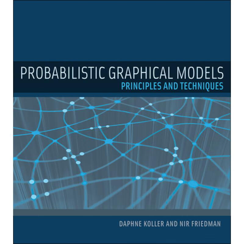 现货 概率图形模型 Probabilistic Graphical Models: Princ...