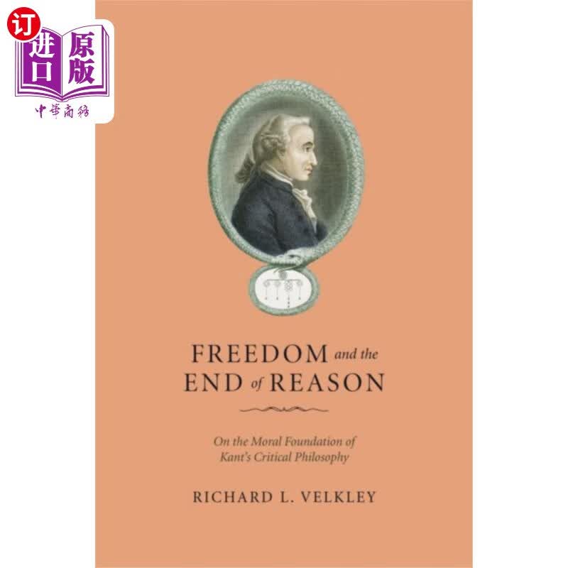 海外直订Freedom and the End of Reason 自由与理性的终结