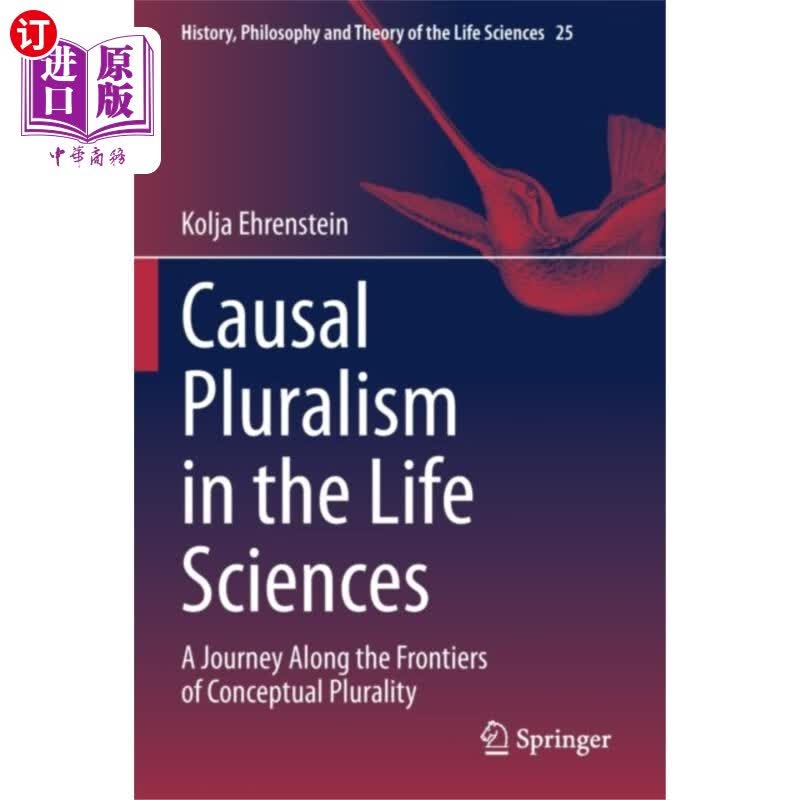 海外直订Causal Pluralism in the Life Sciences 生命科学中的因果多元论