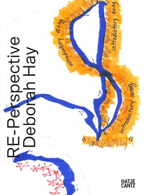 Deborah Hay: Re-Perspective: Works from 1968 to