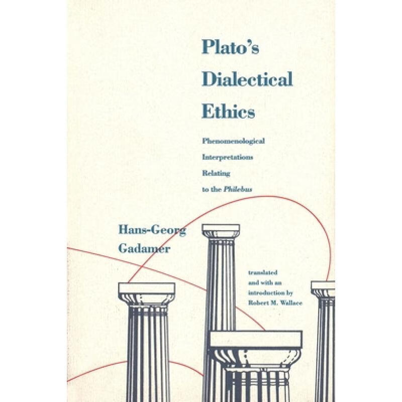 Plato's Dialectical Ethics: Phenomenological Interpretations Relating to the Philebus