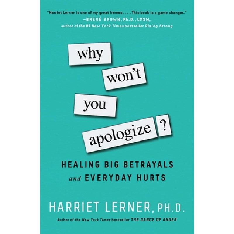 Why Won't You Apologize?: Healing Big Betray...