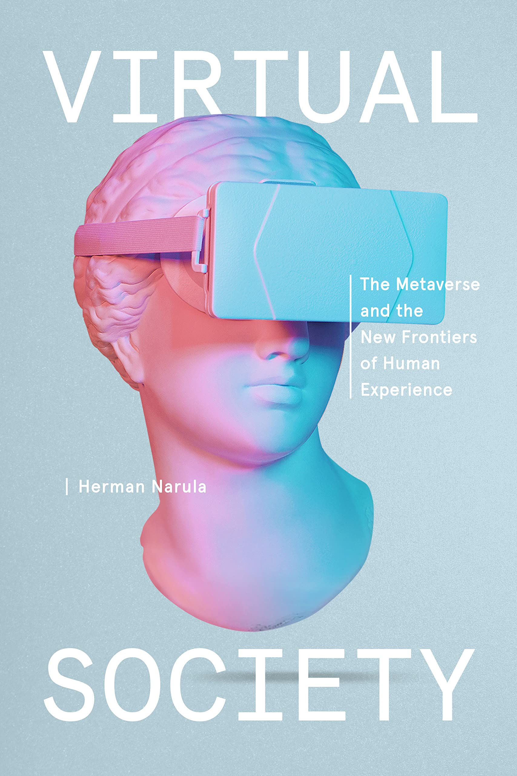 虚拟社会：元宇宙与人类体验的新领域 Herman Narula 英文原版 Virtual Society: The Metaverse and Human Experience