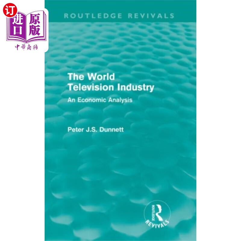 海外直订World Television Industry (Routledge Revivals) 世界电视产业
