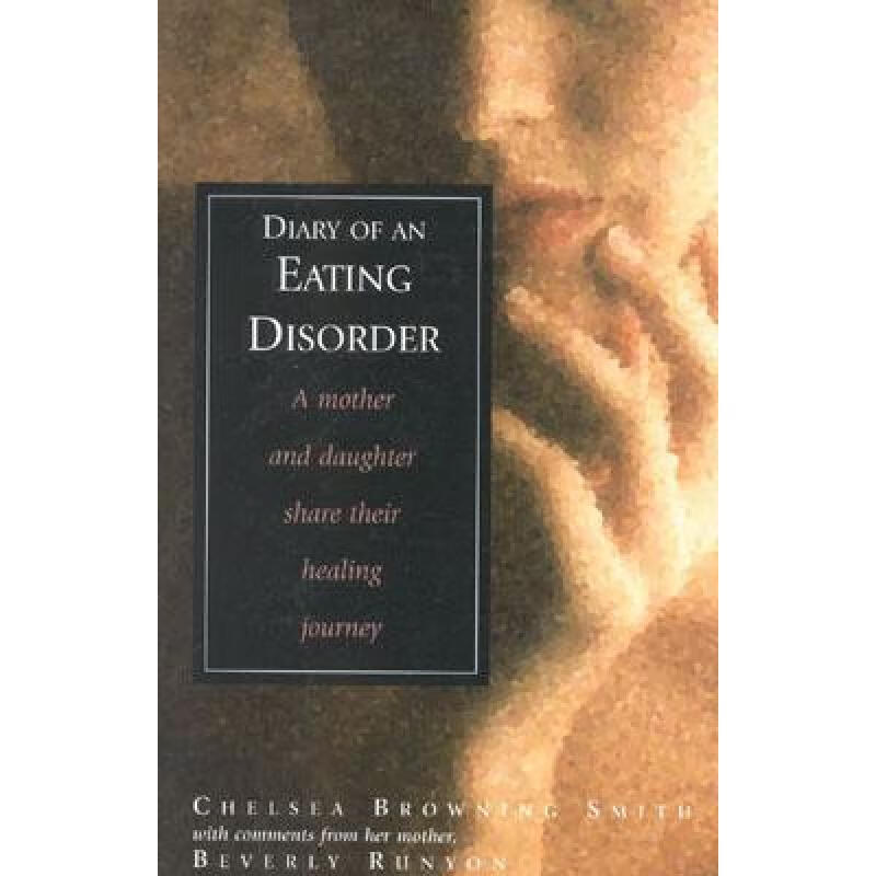 Diary of an Eating Disorder : A Mother and D...