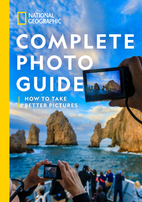 美国国家地理 手机摄影指南 英文原版 National Geographic Complete Photo Guide: How to Take Better Pictures
