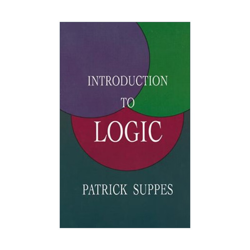 Introduction to Logic Dover Books on Mathematics 英文原版 逻辑学导论 Patrick Suppes 英文版 进口英语原版书籍