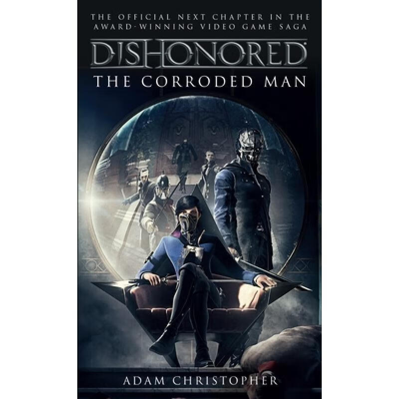 Dishonored - The Corroded Man: The Corroded Man