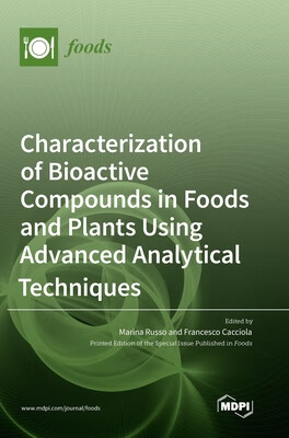 Characterization of Bioactive Compounds in Foods and Plants Using Advanced Analytical