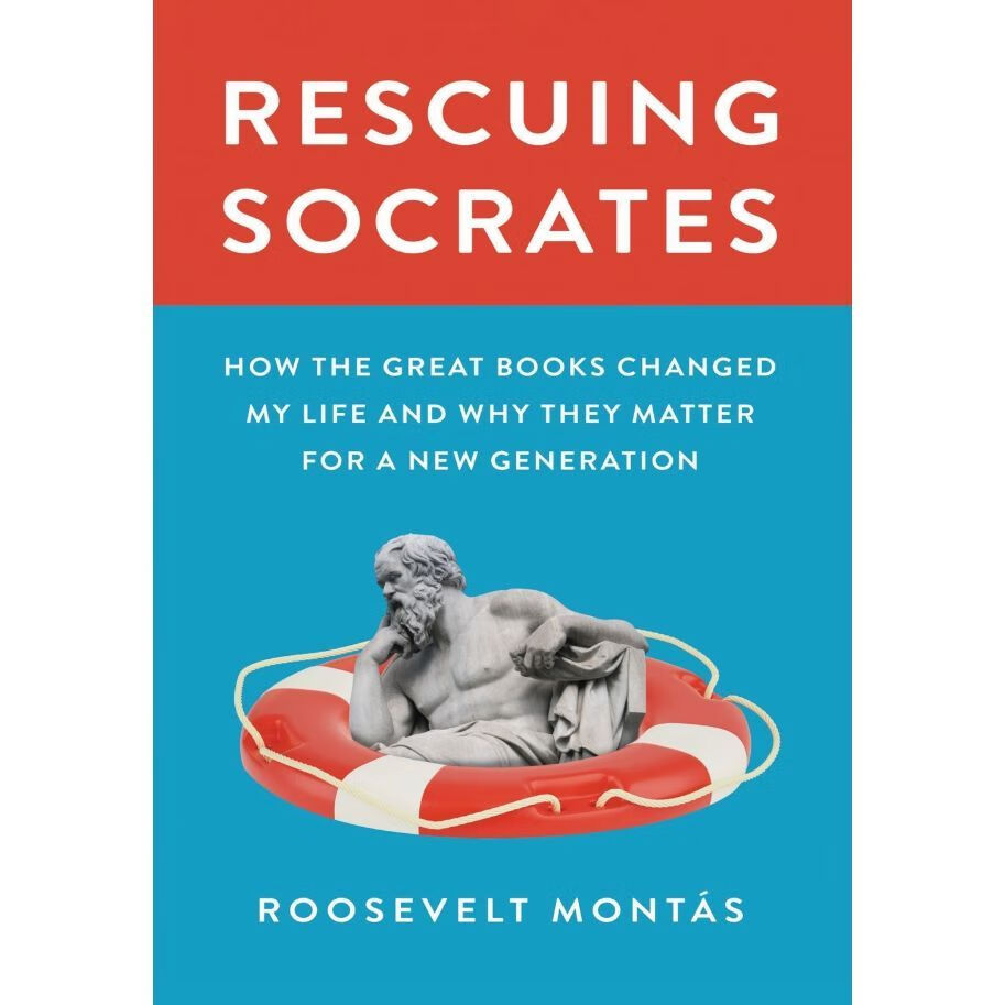 Rescuing Socrates: How the Great Books Changed My Life 通用