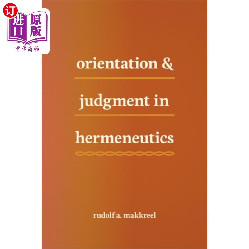 海外直订Orientation and Judgment in Hermeneutics 解释学中的取向与判断