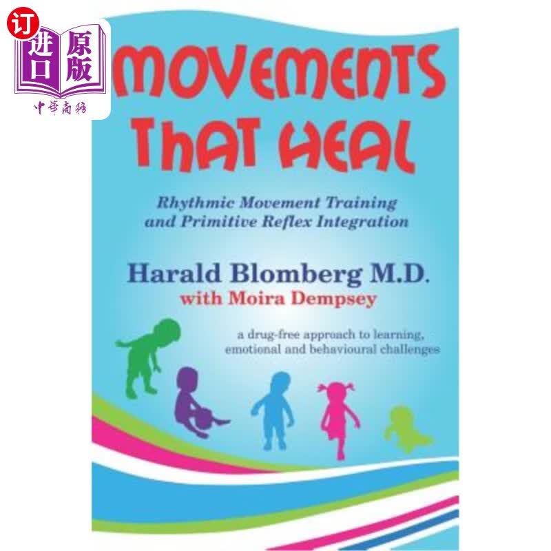 海外直订Movements that Heal: Rhythmic Movement Training and Primitive Reflex I 治愈运动:节奏运动训练和原始反射整合