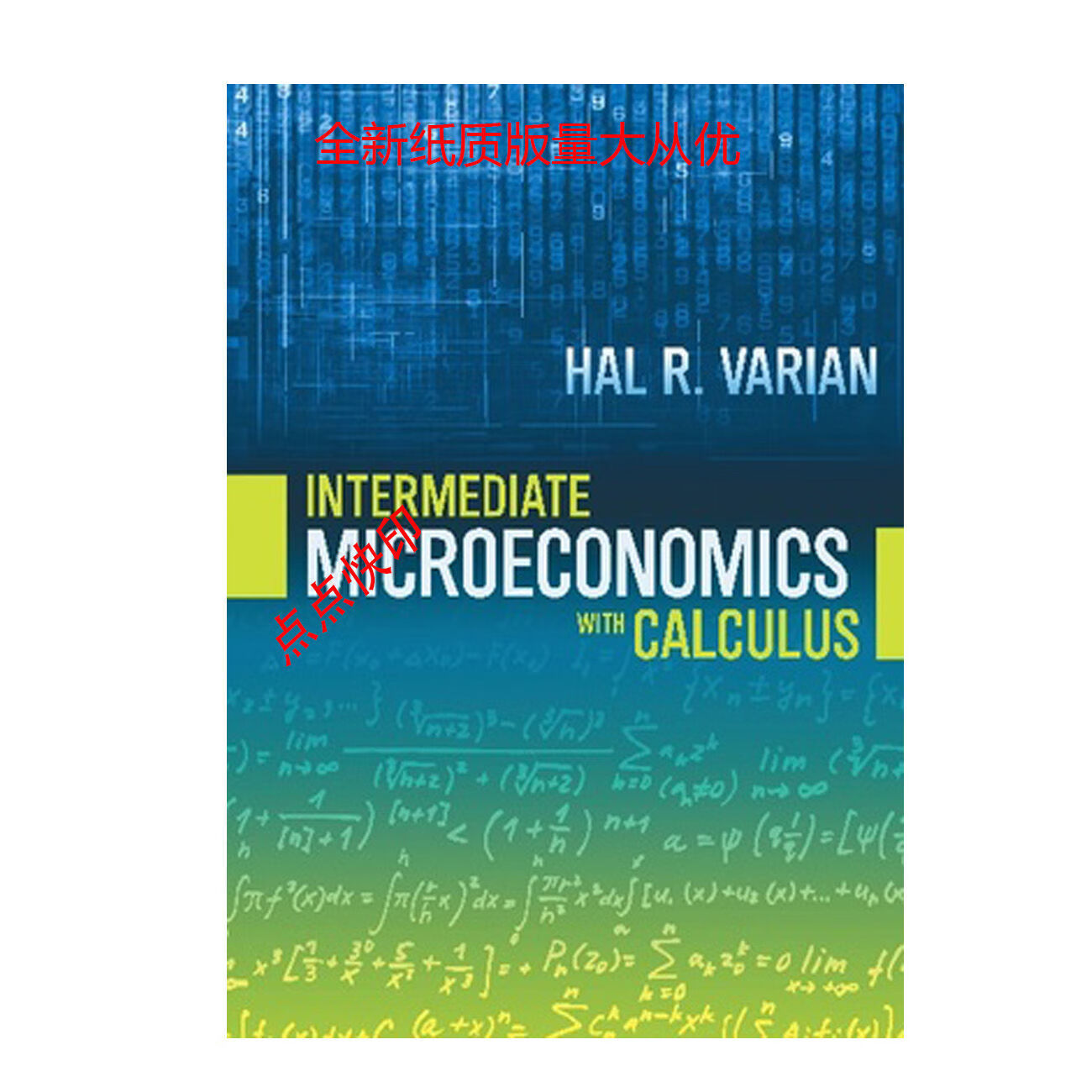 Intermediate Microeconomics with Calculus by Varian, Hal