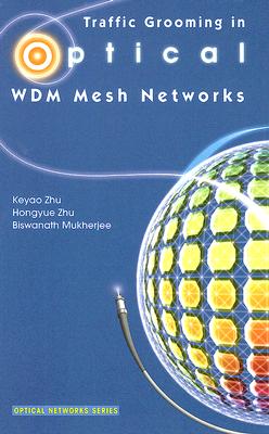 Traffic Grooming in Optical WDM Mesh Networks
