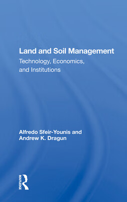 Land and Soil Management: Technology, Economics, and Institutions