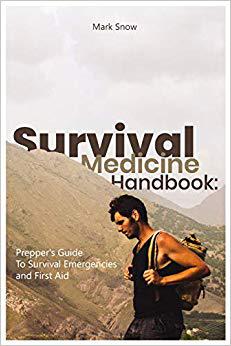 Survival Medicine Handbook: Prepper’s