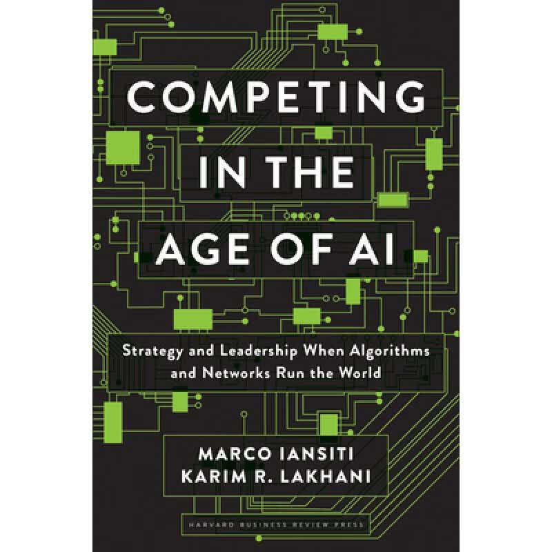 现货 人工智能时代的竞争 Competing in the Age of AI: Strate...