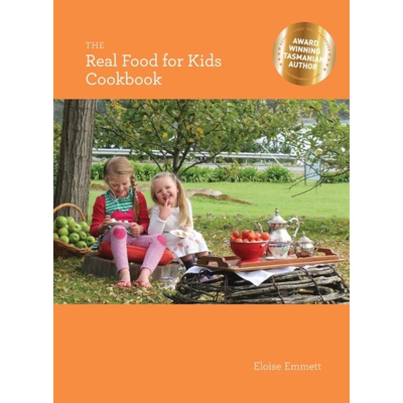 The Real Food for Kids Cookbook