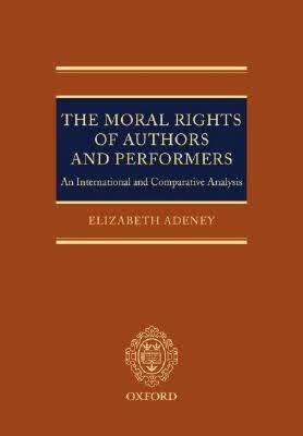 The Moral Rights of Authors and Performers: An