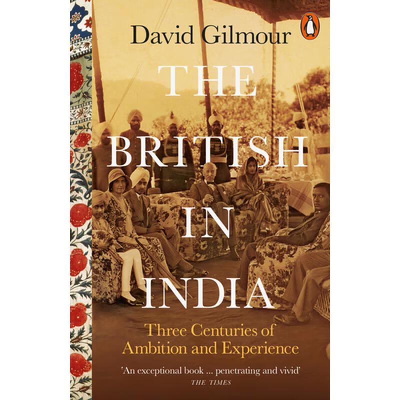 British in India: Three Centuries of Ambitio...