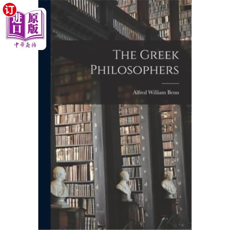 海外直订The Greek Philosophers 希腊哲学家