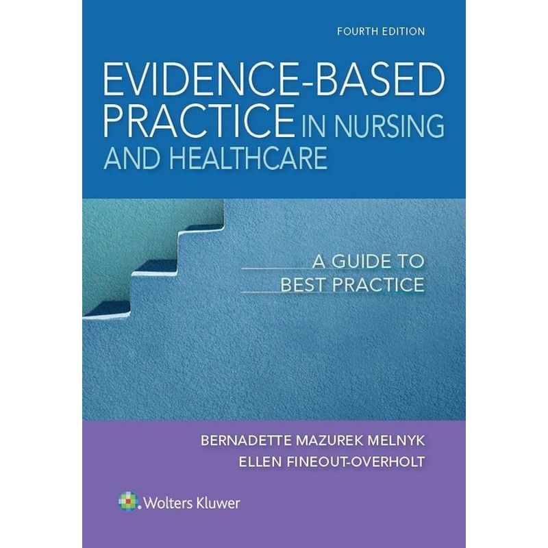 Evidence-based practice in nursing healthcare a guide to be